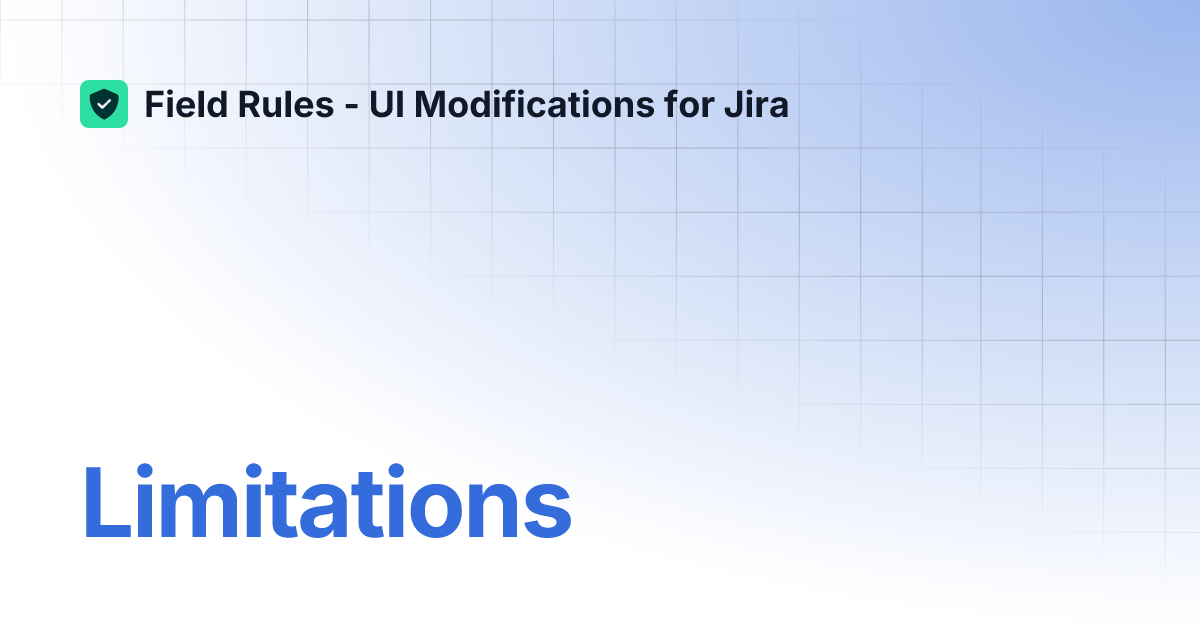 Limitations | Field Rules - UI Modifications for Jira
